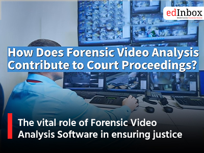 The vital role of Forensic Video Analysis Software in ensuring justice